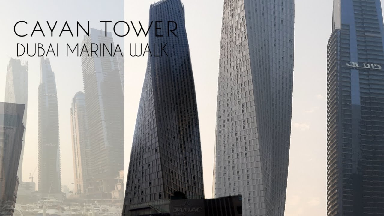 CAYAN TOWER SKYSCRAPER IN DUBAI / Walking tour dubai marina - YouTube