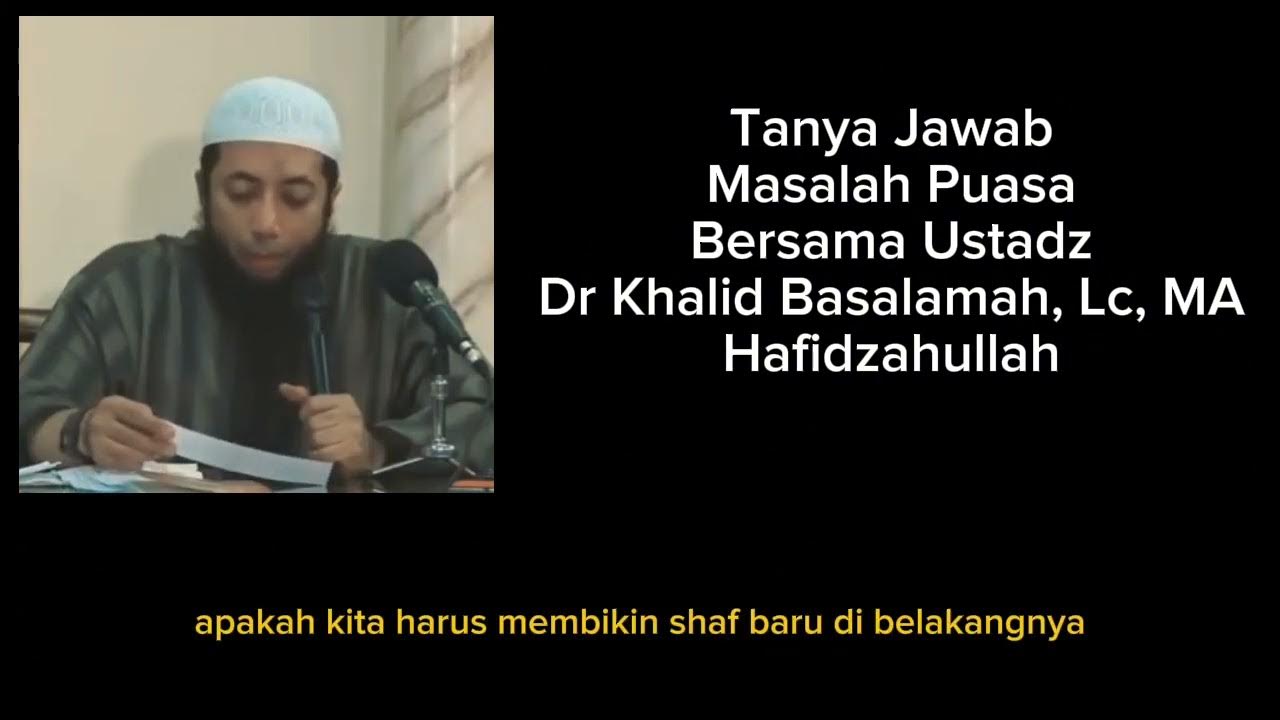 TANYA JAWAB SEPUTAR PUASA BERSAMA USTADZ KHALID BASALAMAH - YouTube