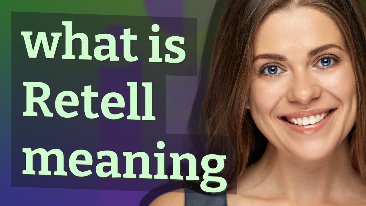 Retell | meaning of Retell - YouTube