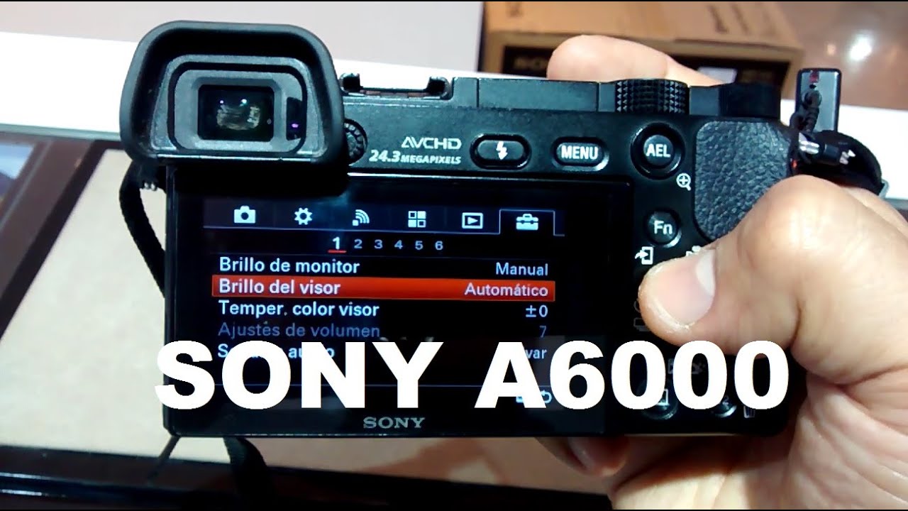 Probando el Sony A6000- Spanish - YouTube