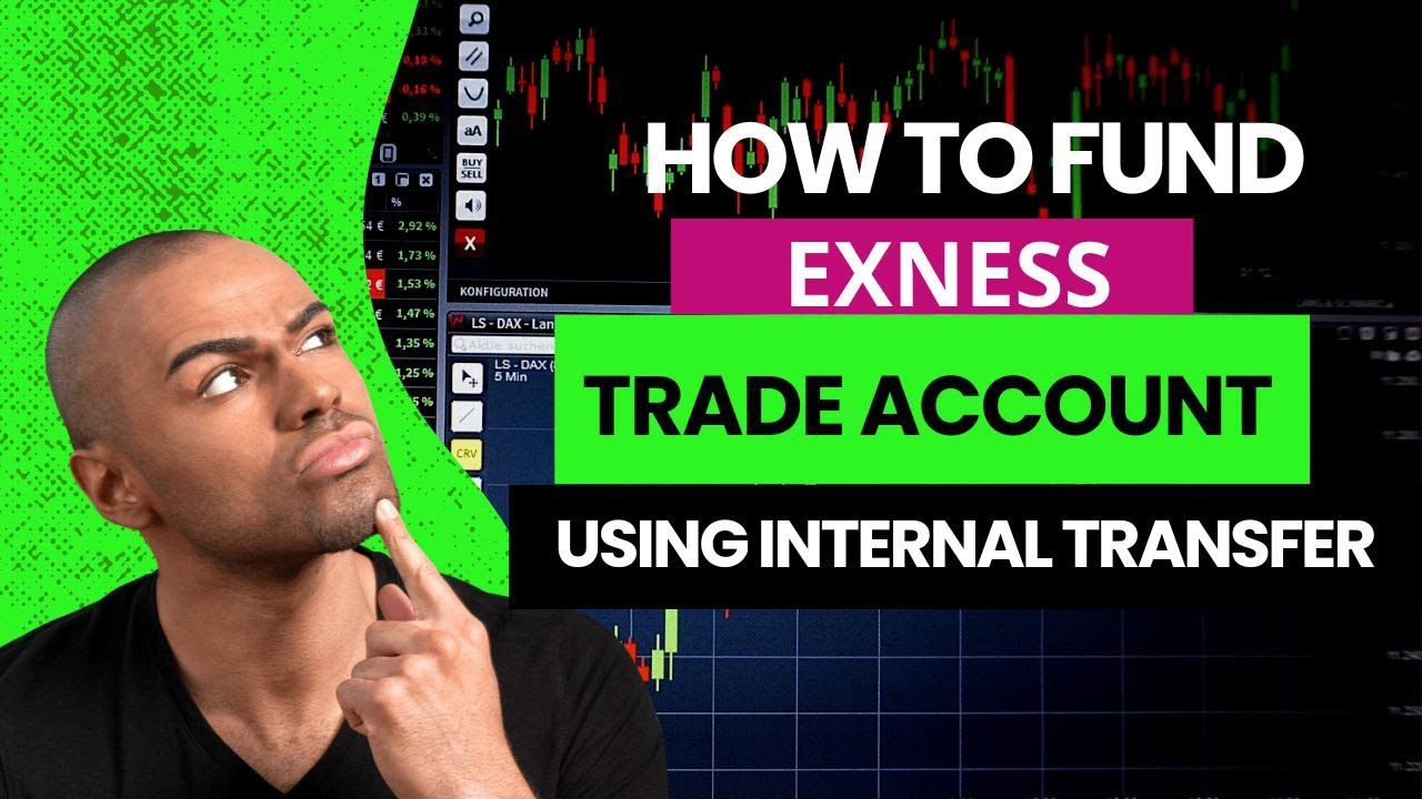 HOW TO FUND EXNESS TRADING ACCOUNT IN 1Min USING INTERNAL TRANSFER ...