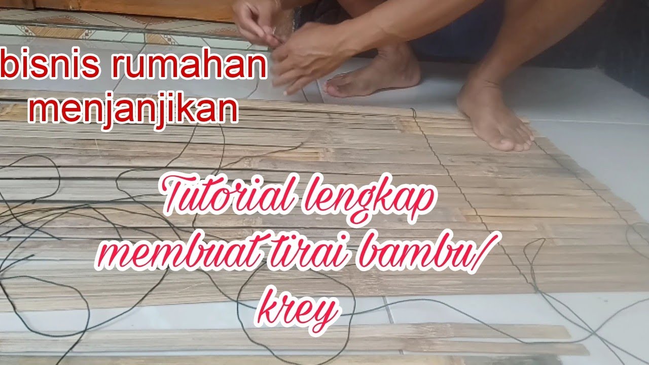 Tutorial lengkap cara membuat Tirai Bambu dengan mudah - YouTube
