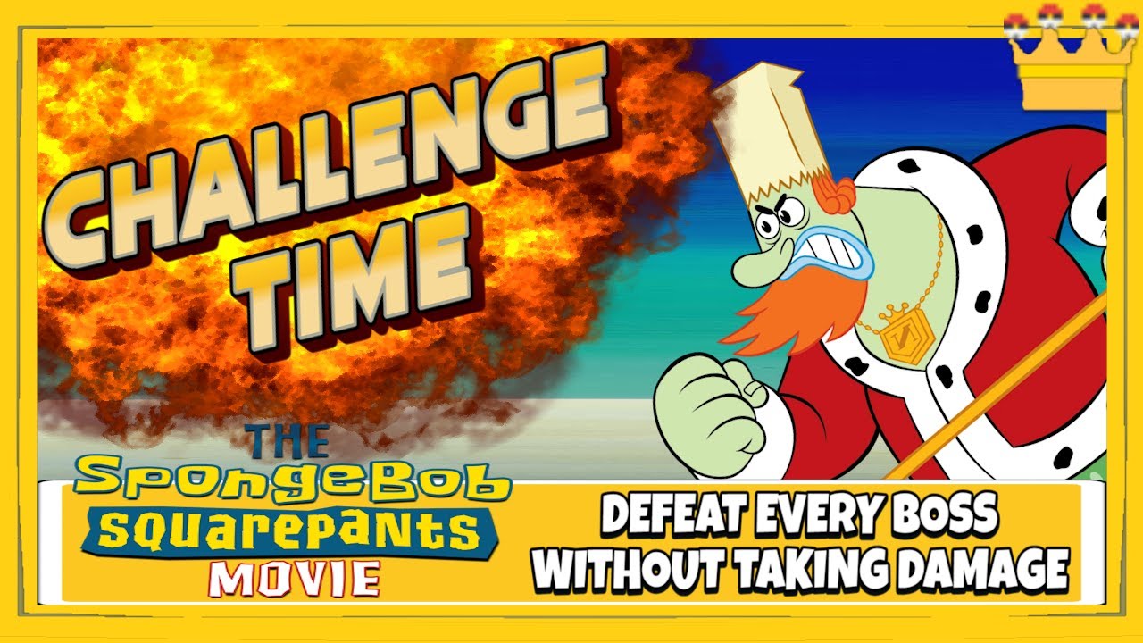 Challenge Time: The SpongeBob SquarePants Movie - Don't Take Any Damage ...