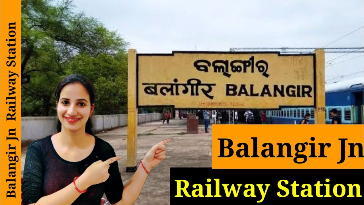 BLGR/Balangir Junction Railway Station : Trains Timetable, Station Code ...