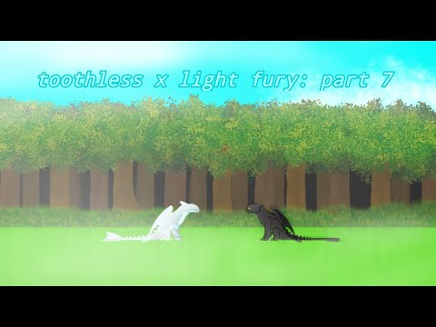 Toothless x light fury part 7: meet the new fury - YouTube