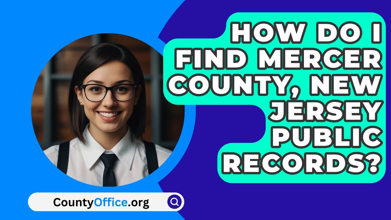 How Do I Find Mercer County, New Jersey Public Records? - CountyOffice ...
