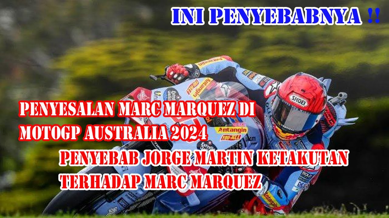 PENYESALAN MARC MARQUEZ MESKI FINISH URUTAN KE DUA || KETAKUTAN JORGE TERHADAP MARC - YouTube