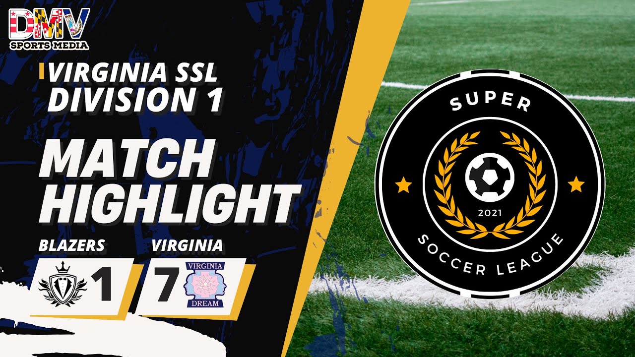 SSL VA Div1 HIGHLIGHTS Blazers FC vs Virginia Dream FC - YouTube