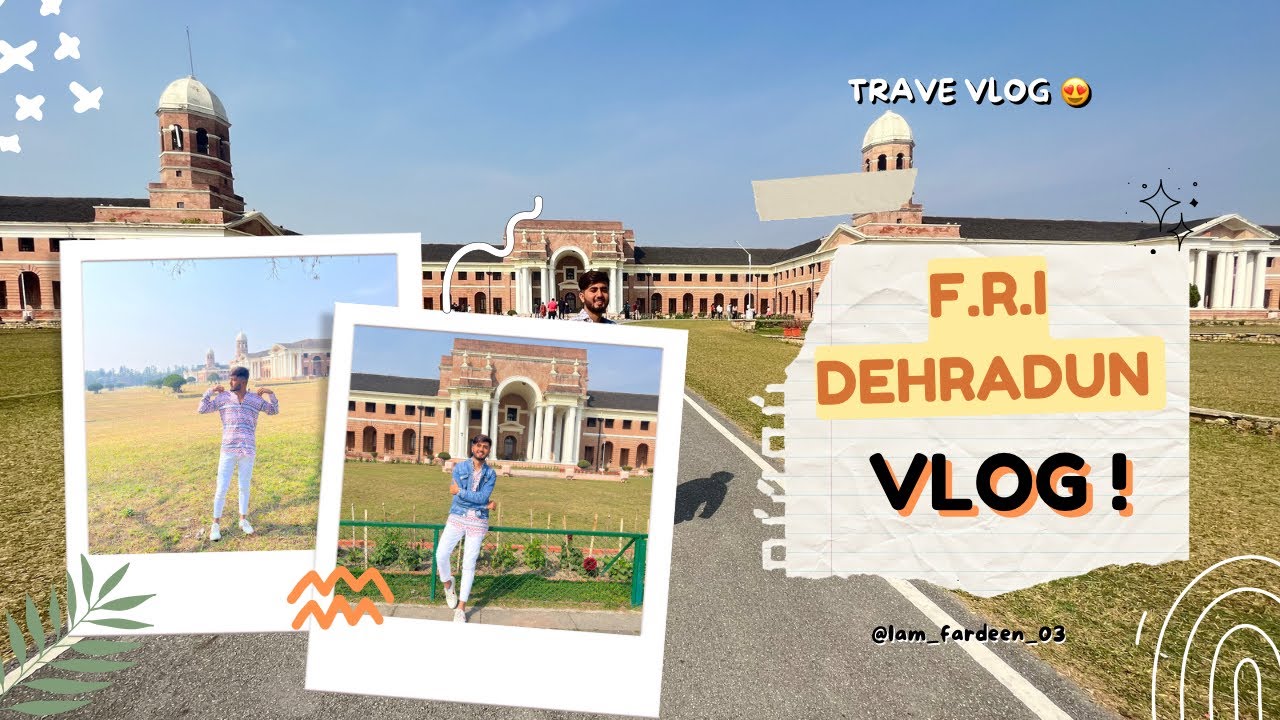 F.R.I DEHRADUN 😍 | A DAY IN F.R.I DEHRADUN - YouTube
