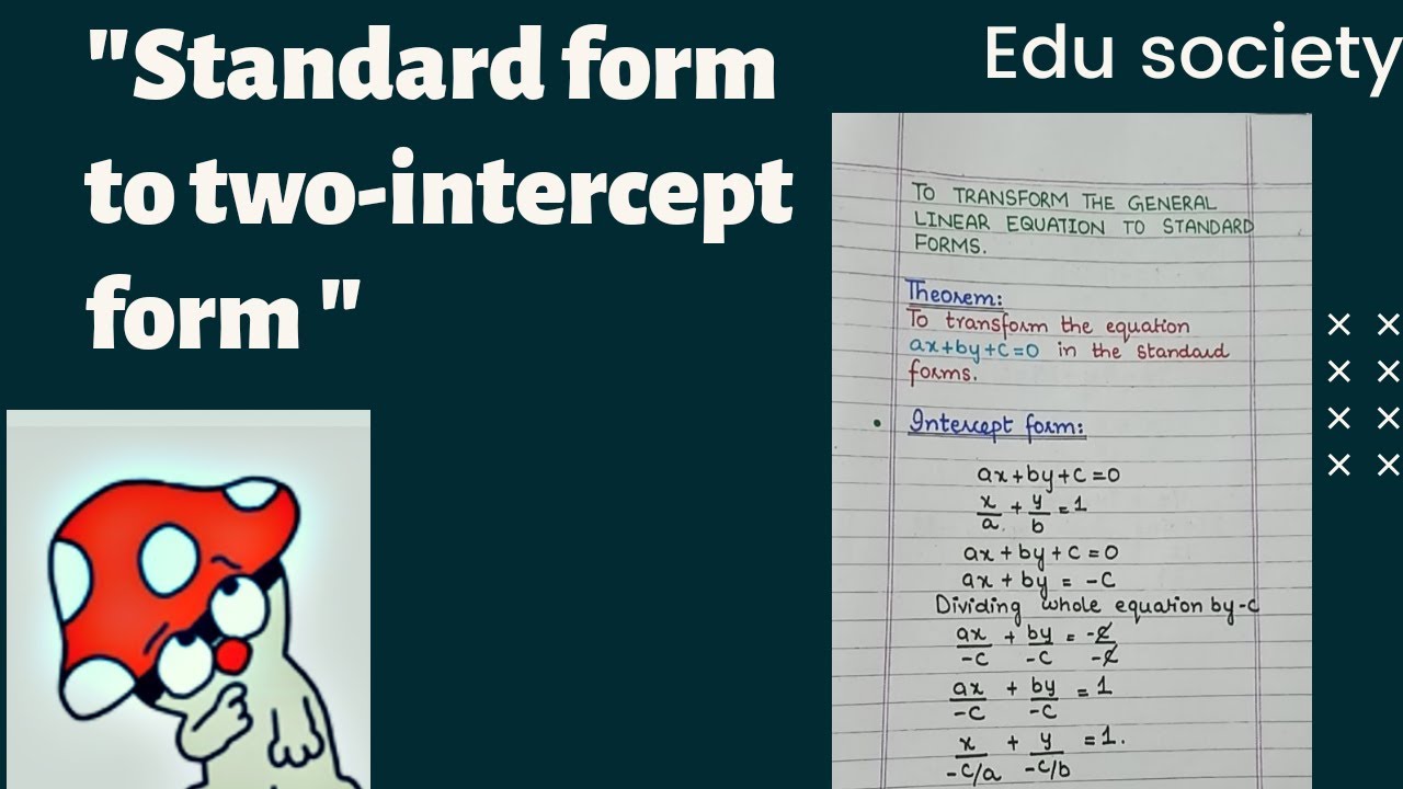 Changing linear forms- Standard form to two intercept- form - YouTube
