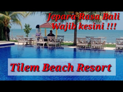 Tilem Beach Resort & Hotel Jepara // Liburan serasa di Bali - YouTube