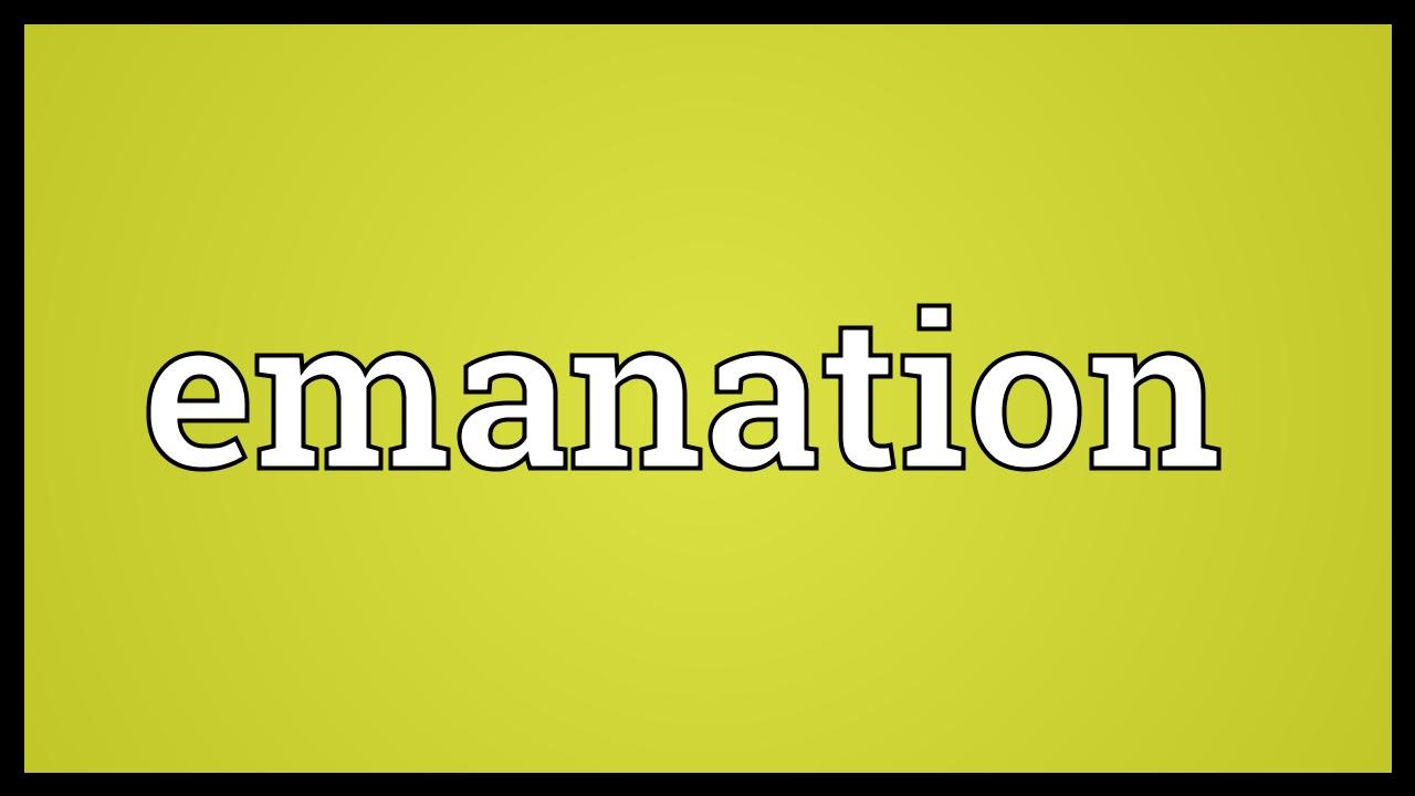 Emanation Meaning - YouTube