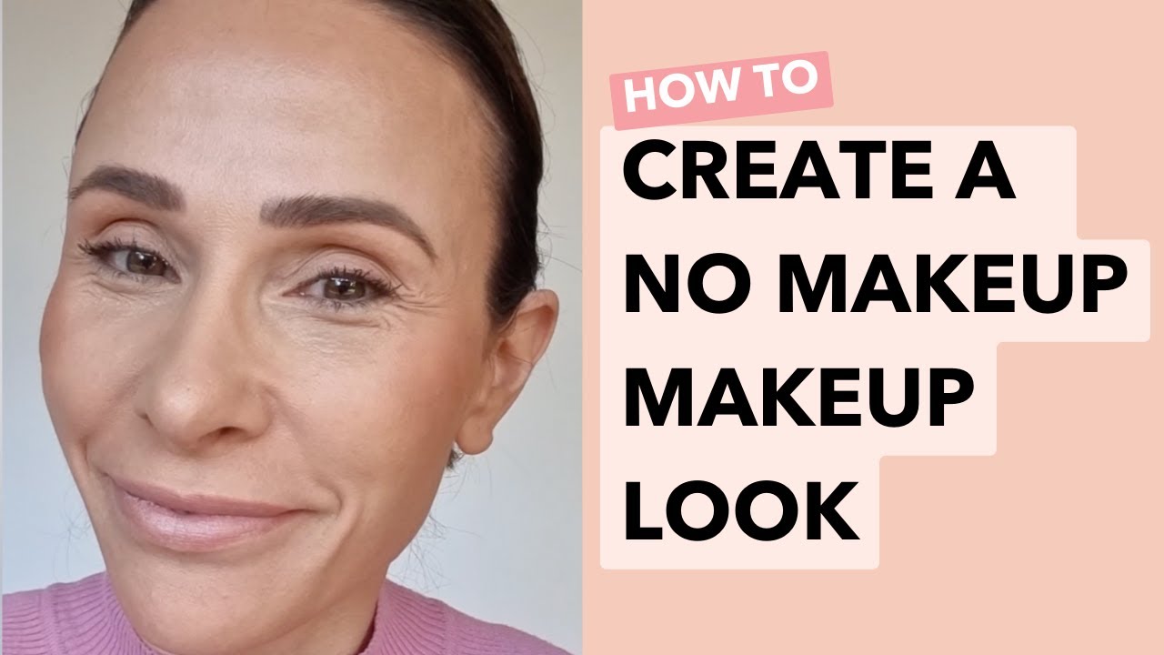 'No Makeup' Makeup Look for Women Over 40: Mature Makeup Look - YouTube
