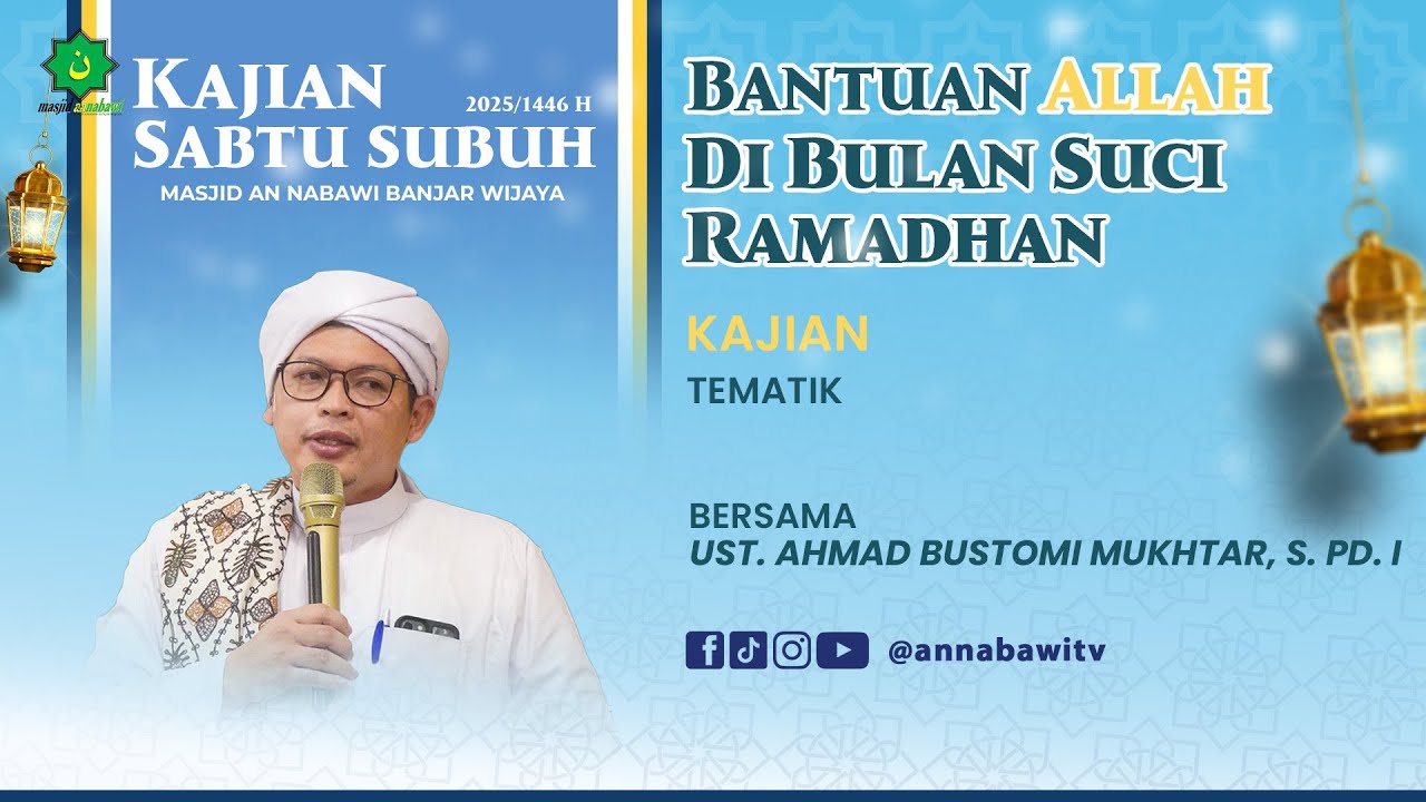 🔴LIVE - Ust. Ahmad Bustomi Mukhtar, Lc., MA - Kajian Tematik : Bantuan ...