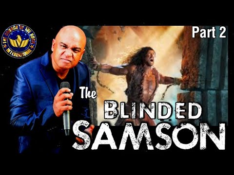 The Blinded Samson - Part 2 - Misunderstood By All - YouTube