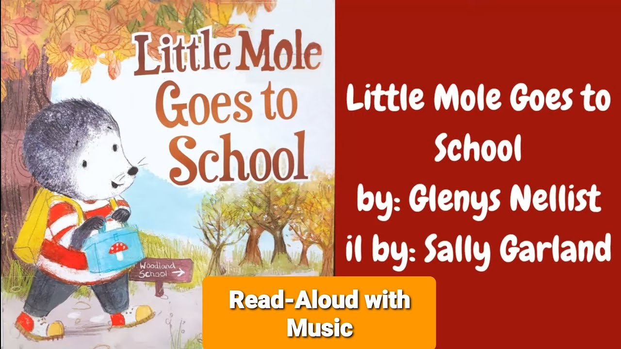 Little Mole Goes to School: Kids Book Read Aloud, English Stories# ...