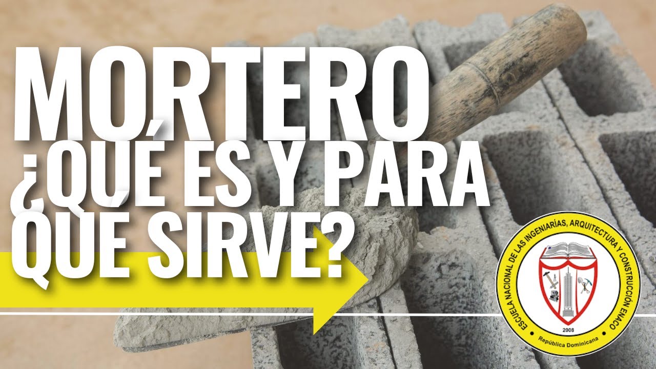 Mortero, ¿Qué es y para qué sirve? - YouTube