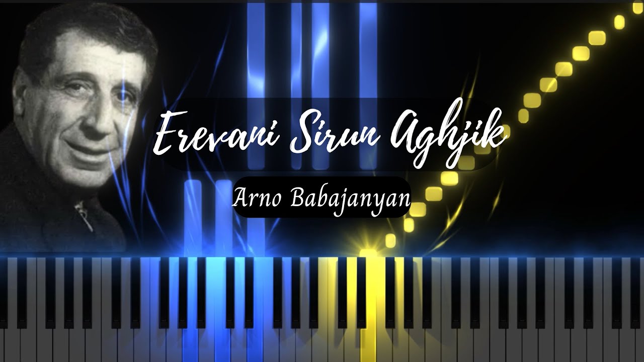 #16 Yerevani Sirun Aghjik - Arno Babajanyan | Piano Tutorial | 50 ...