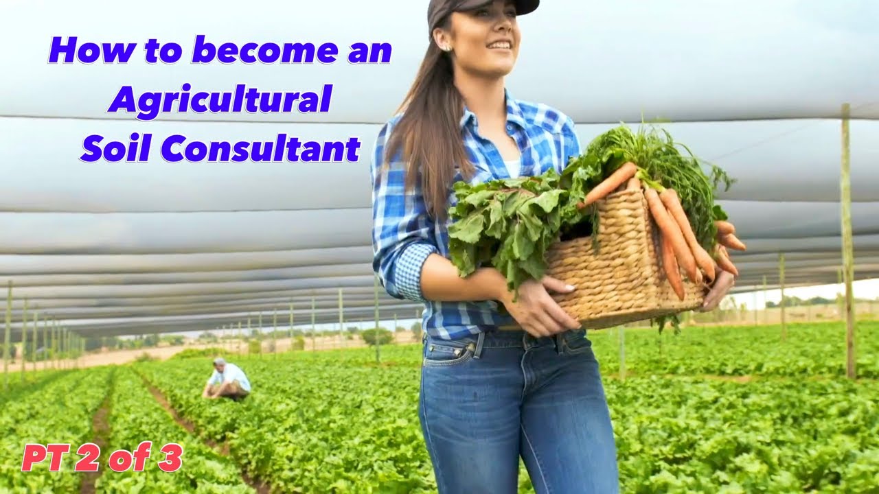 How to become an agricultural soil consultant (Part 2 of 3) Interview ...