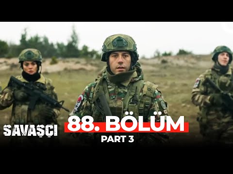 Savaşçı 88. Bölüm Part 3