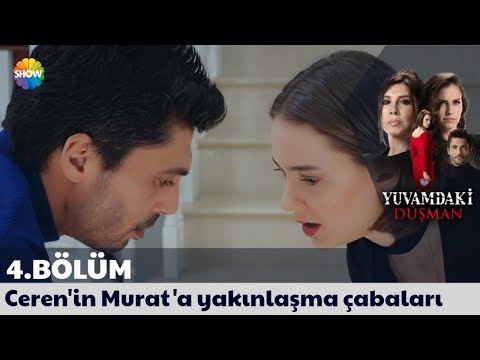 Yuvamdaki Düşman 4. Bölüm | Ceren'in Murat'a yakınlaşma çabaları