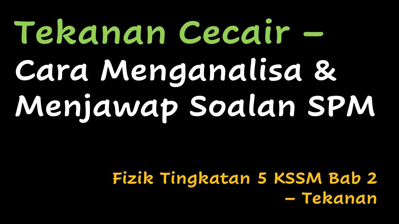 Tekanan Cecair - Cara Menganalisa dan Menjawap Soalan SPM | Fizik ...