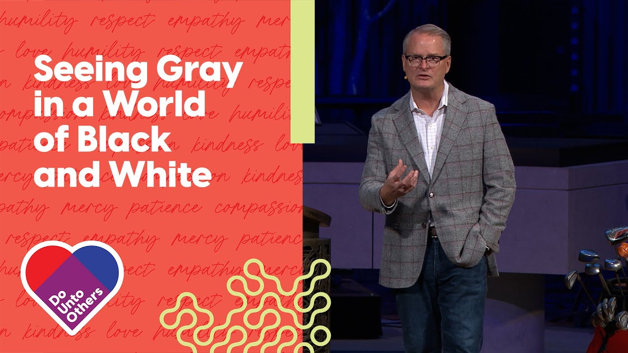 Seeing Gray in a World of Black and White | Rev. Adam Hamilton | Church ...