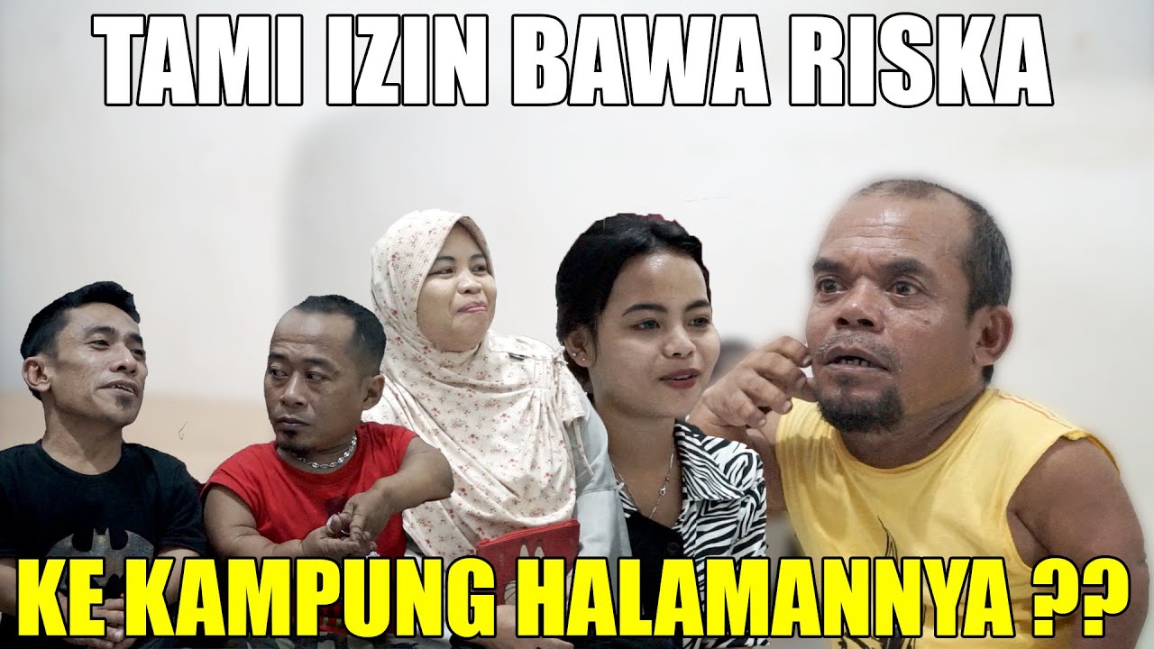 TAMI SUDAH SIAP BAWA RISKA KE LAMPUNG ?? IBU RISKA MINTA UCOK BABA JADI ...