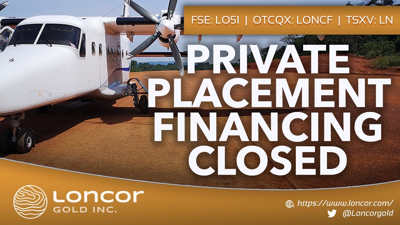 Loncor Gold; Private Placement Financing Closed - YouTube