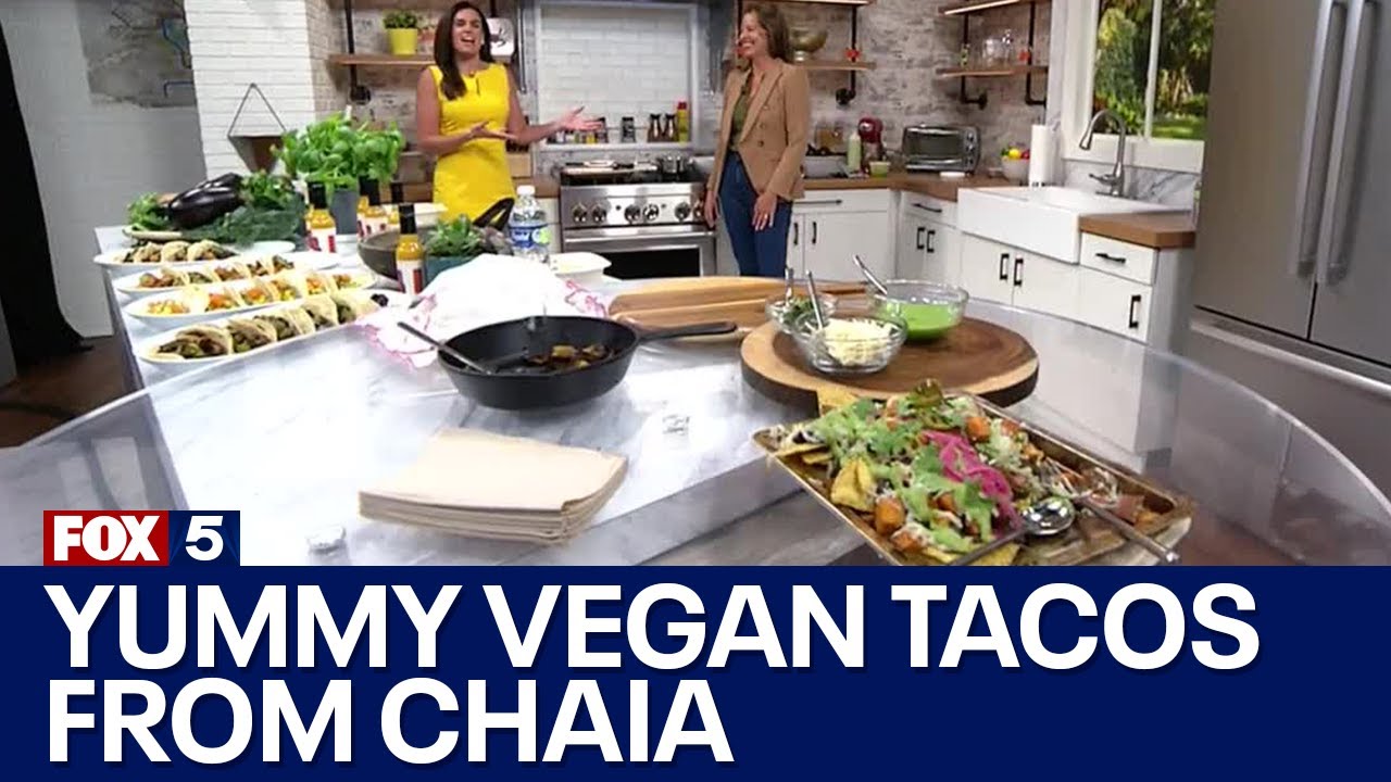 Chaia Tacos shares how to prepare vegetables that will impress anyone ...