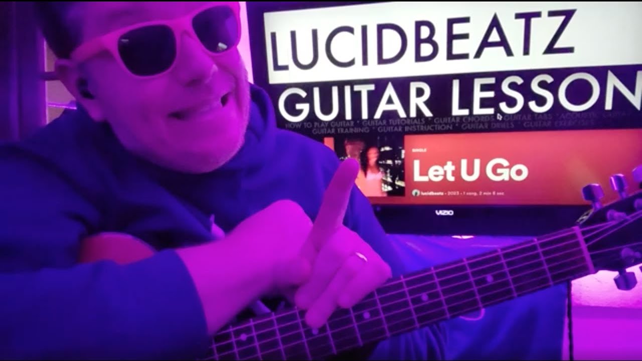 How To Play Let U Go - Lucidbeatz Guitar Tutorial (Beginner Lesson ...