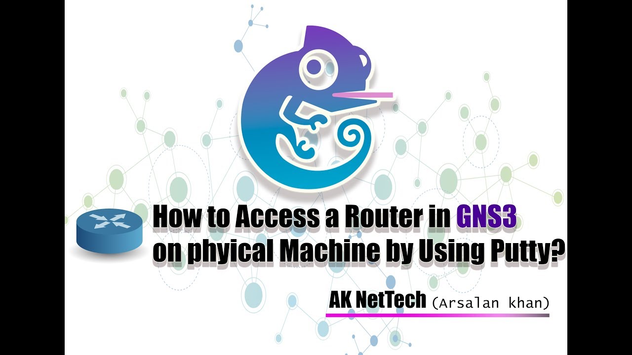 Connect GNS Router With Putty by AK NetTech - YouTube