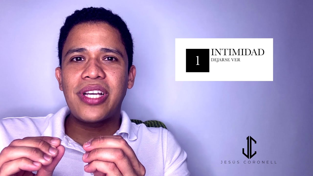 ¿Cómo tener intimidad, qué es la intimidad? - Jesús Coronell - YouTube