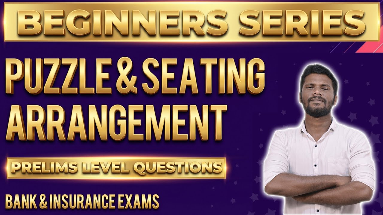 BEGINNERS SERIES | DAY - 1 | PUZZLE & SEATING ARRANGEMENT | PRELIMS ...