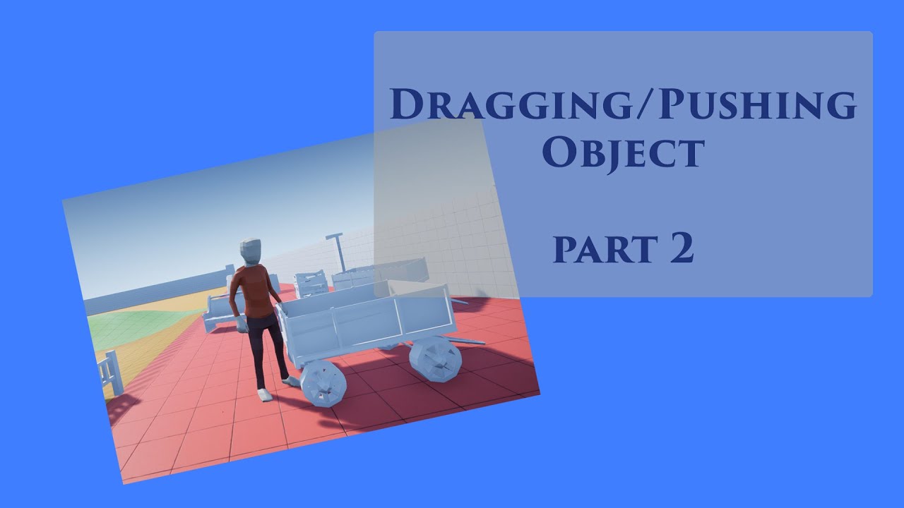 Dragging/Pushing Object Part2.2- Make Game With Me - YouTube