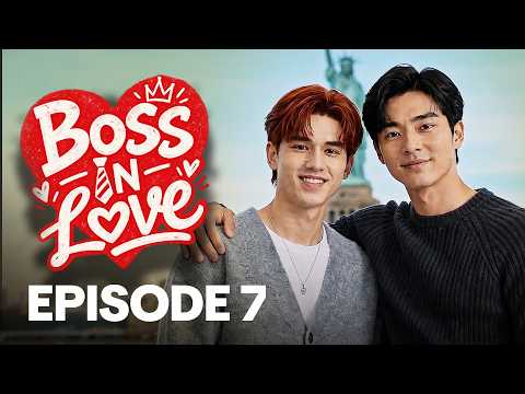 Boss in Love | Episode 7 | They Admitted Their Feelings 🥹❤️