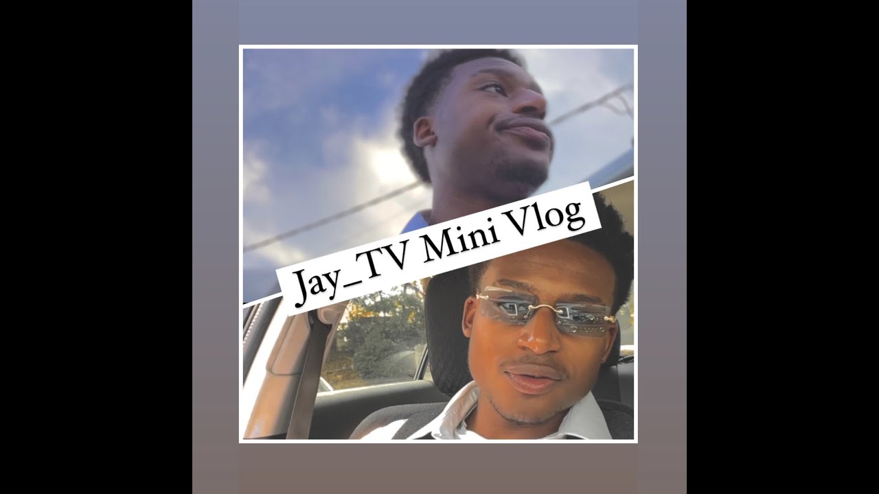 Jay_Tv | FIRST MINI VLOG - YouTube