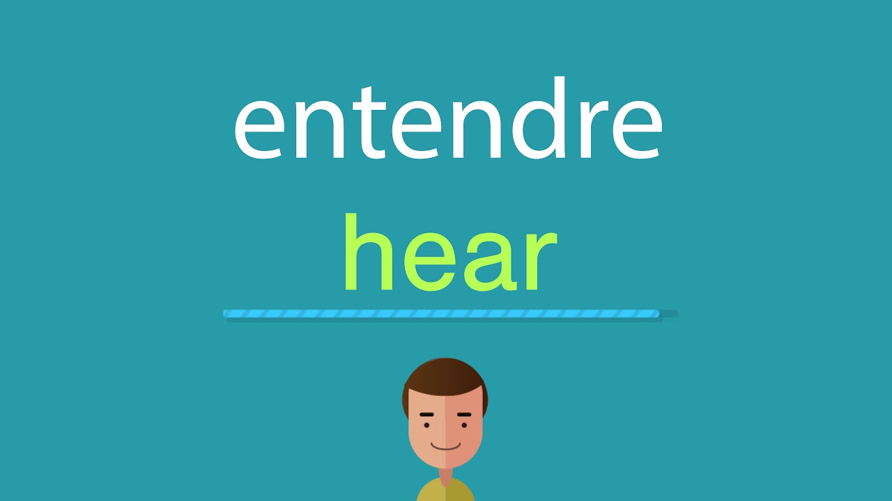 Comment dire entendre en anglais - YouTube