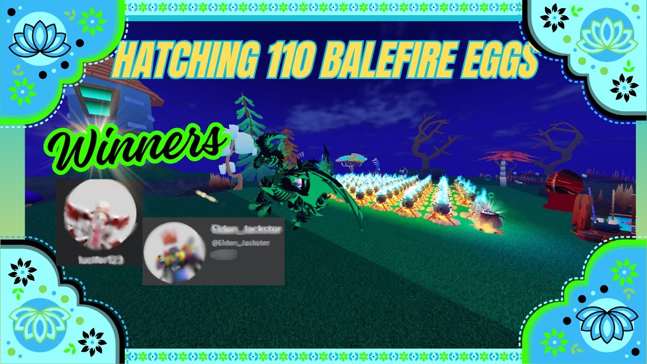 Hatching 110 Balefire eggs / GIVEAWAY- winners🎉/ Dragon Adventures ...