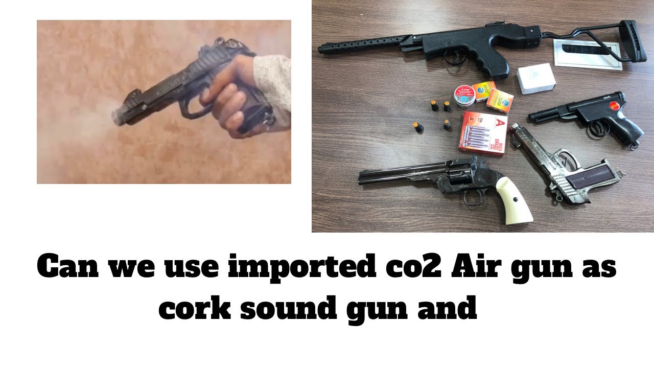 Can we use imported co2 Air gun as cork sound gun ? - YouTube