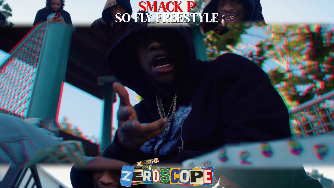 Smack P - So Fly Freestyle (Official Video) DIR. BY ZEROSCOPE - YouTube