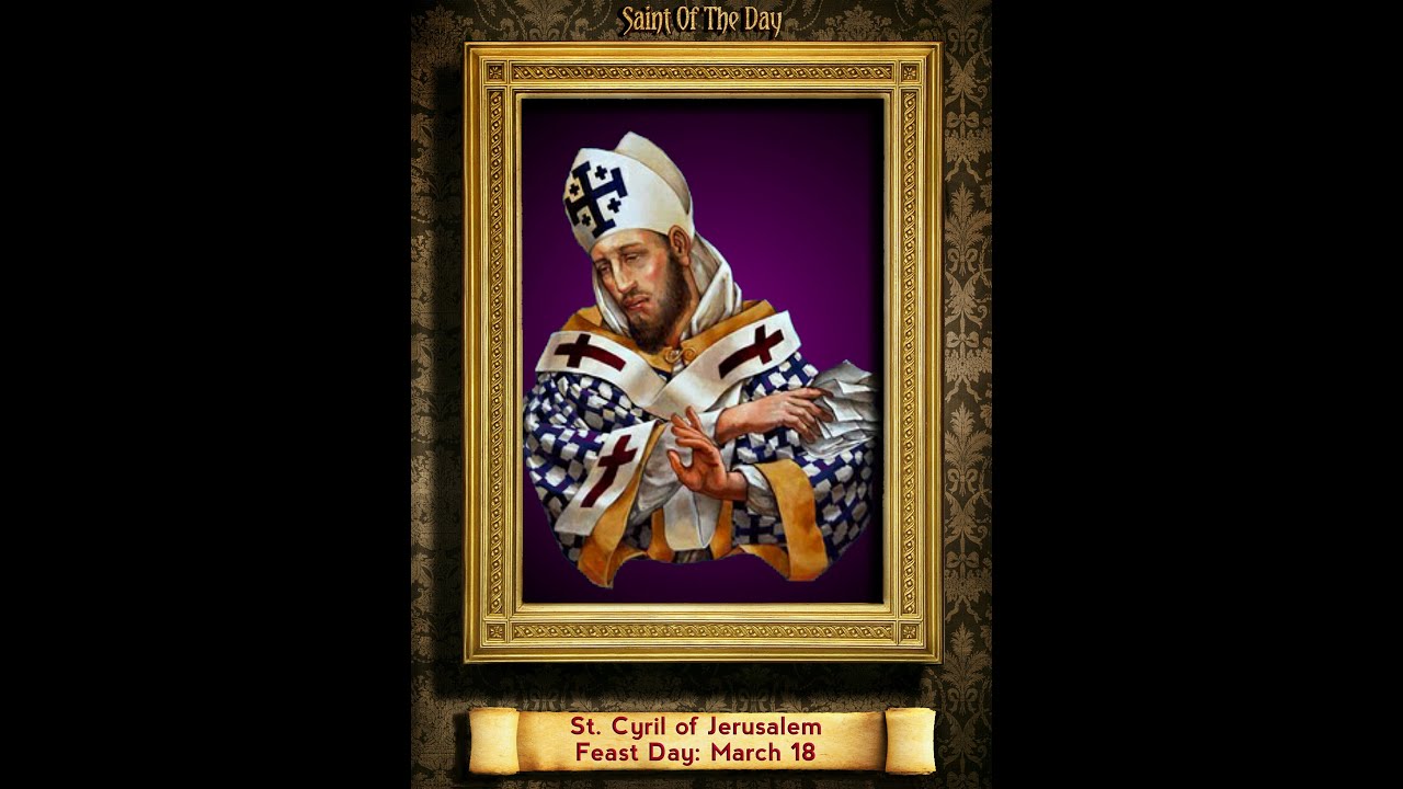 Saint of the Day — March 18 — Saint Cyril of Jerusalem#saintoftheday ...