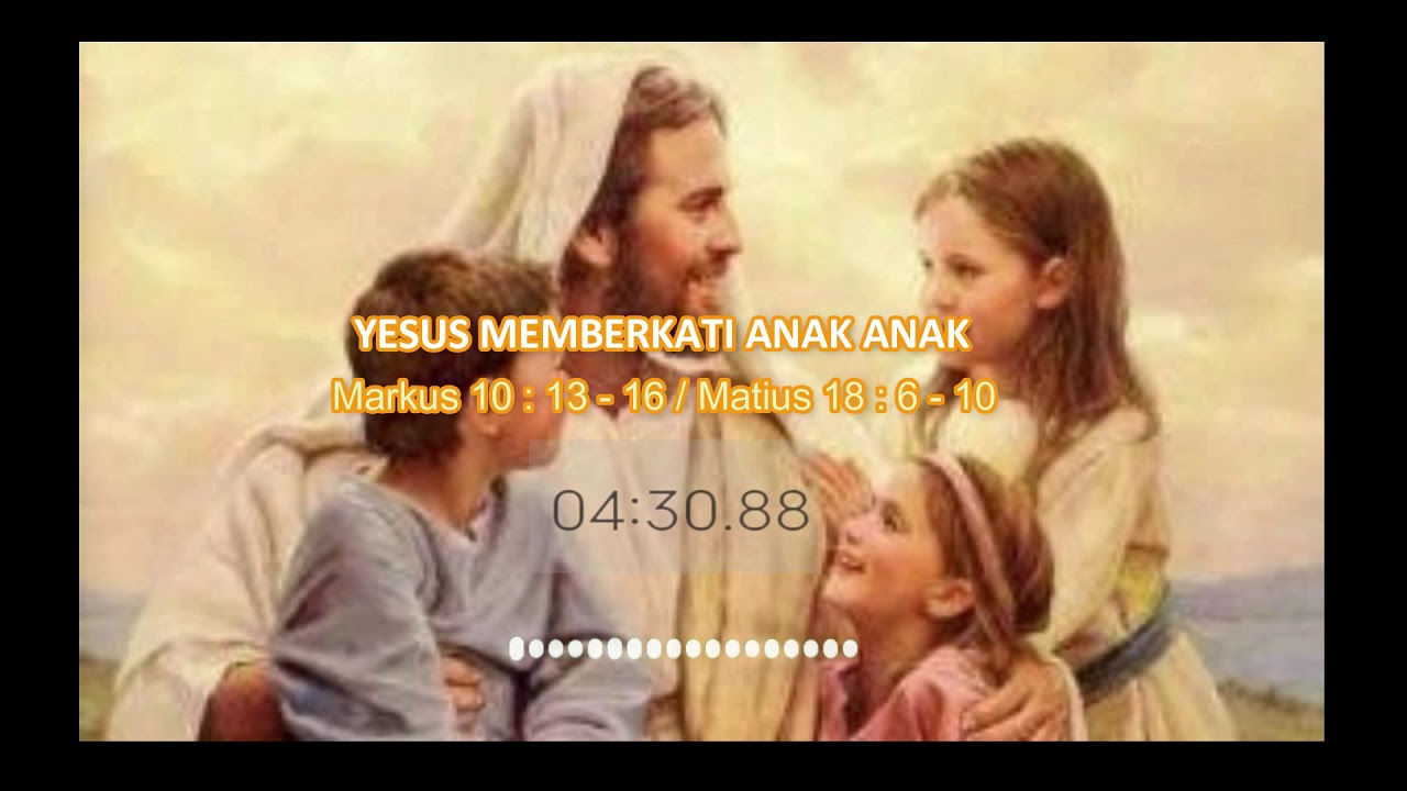 Yesus Memberkati Anak Anak - Podcast,, Minggu 05 Juli 2020 - YouTube