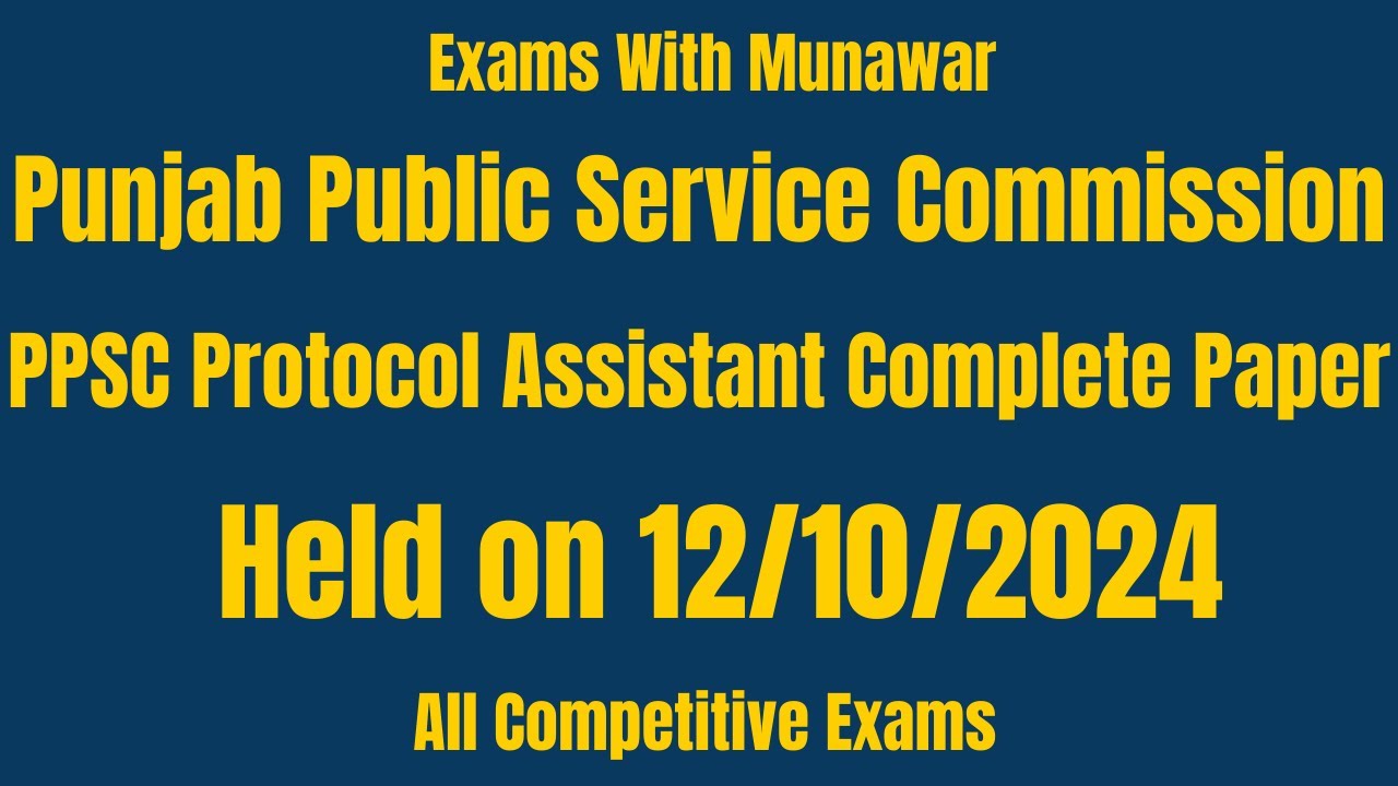 PPSC Protocol Assistant Complete Solved Paper Held on 12/10/2024 - YouTube