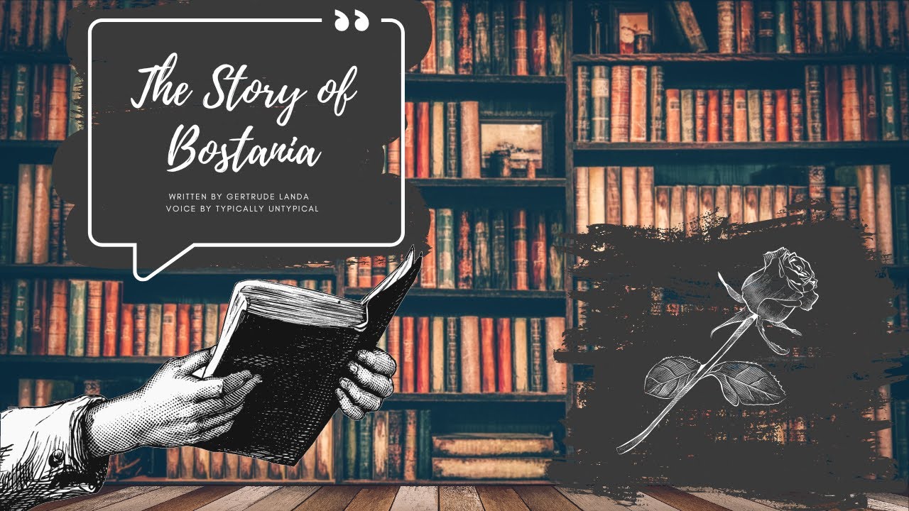 The Story of Bostania - An Audiobook - YouTube