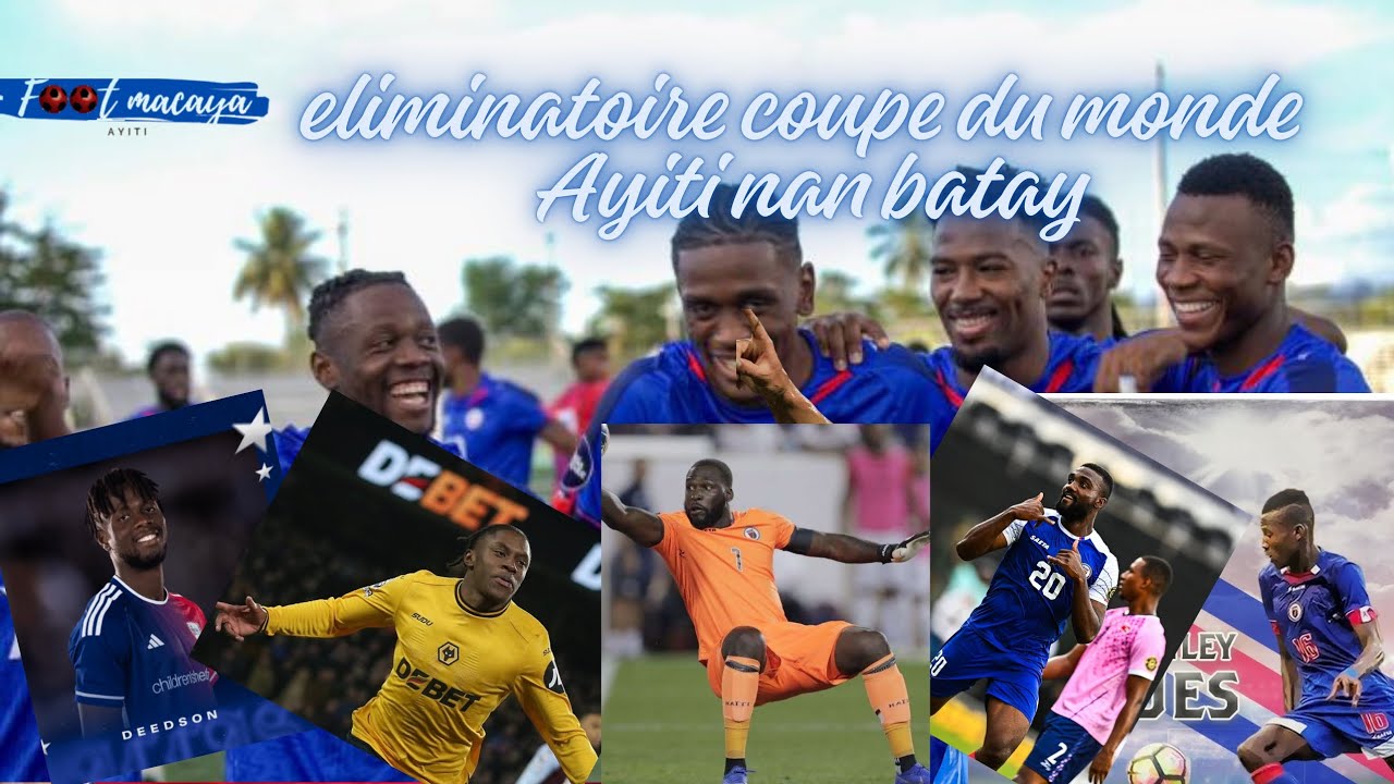 Ayiti nan batay, men koman jwè yo rive nan seleksyon an// Foot-X (Part ...