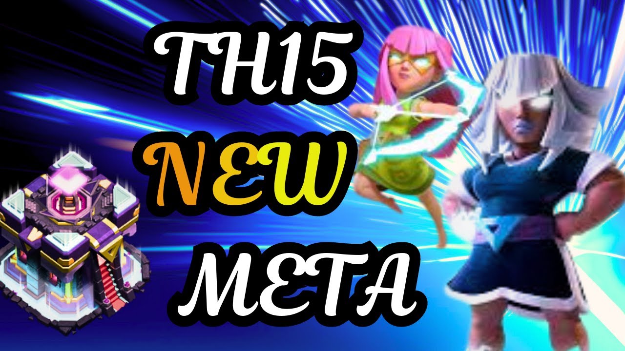 TH 15 New Meta | How To Take Most Common Base | This strategy Is Broken ...