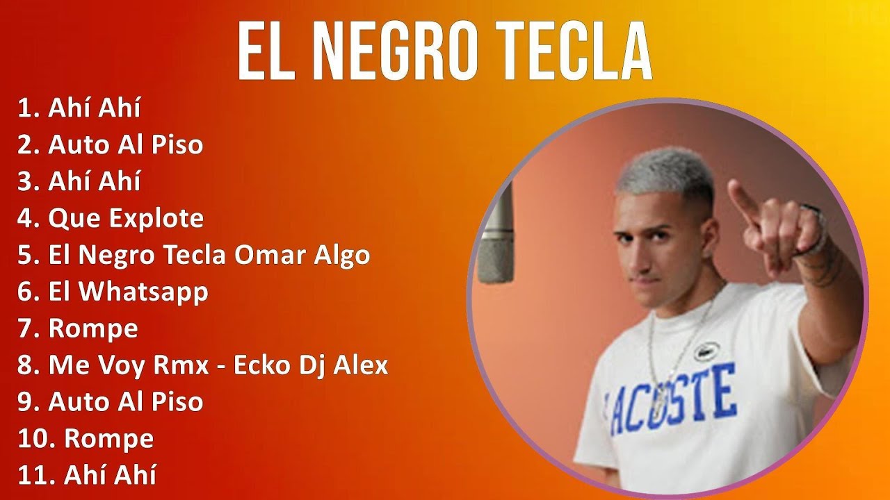 El negro tecla 2024 MIX Nuevas Canciones - Ahí Ahí, Auto Al Piso, Ahí ...