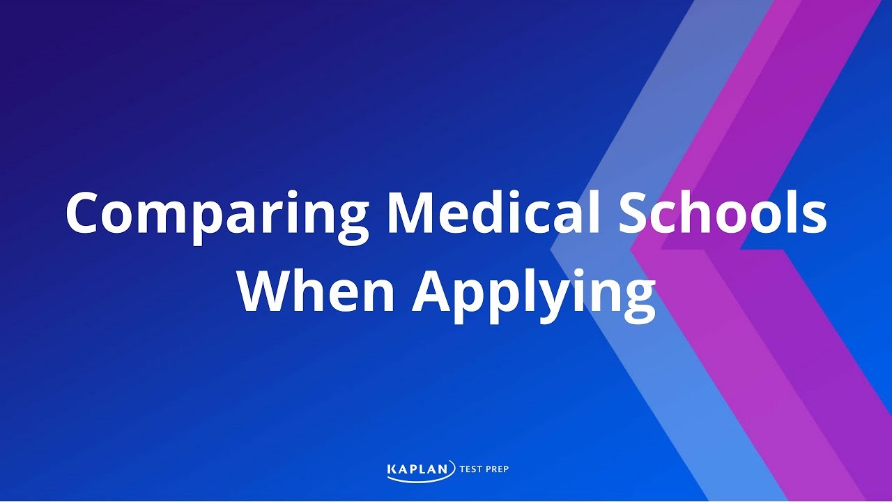 Before Medical School: Comparing Medical Schools | Kaplan MCAT Prep ...