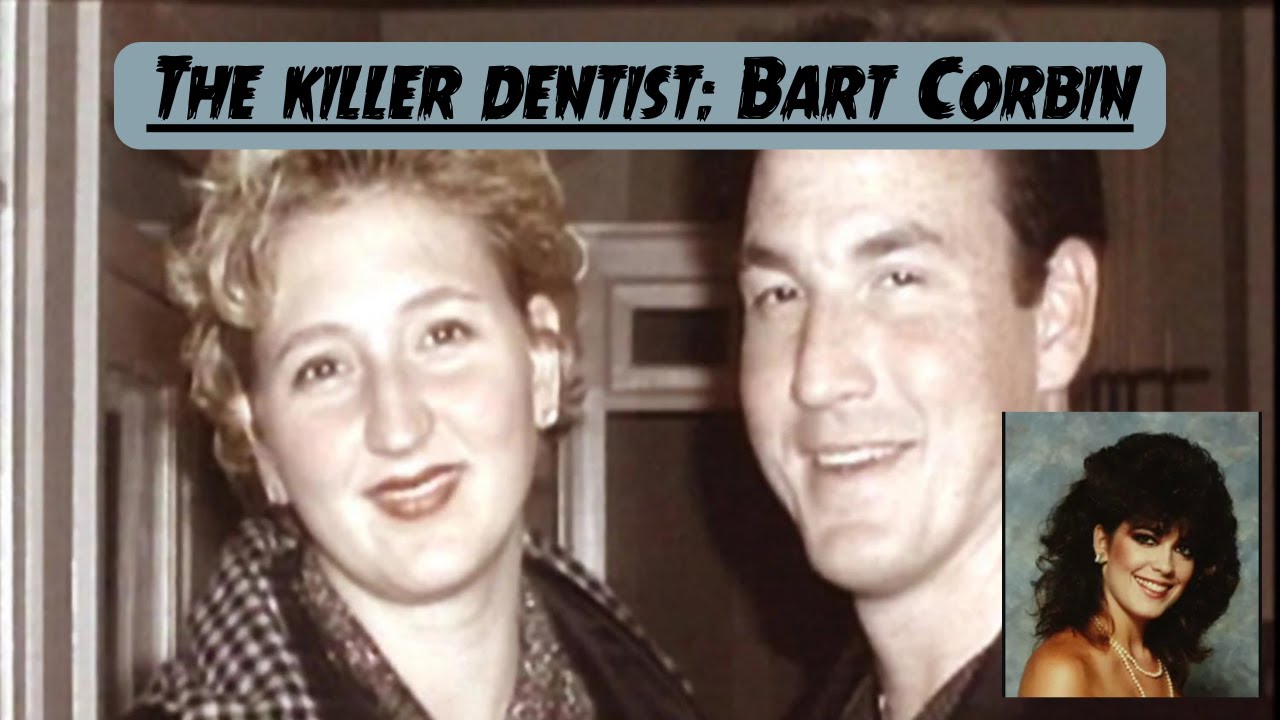 The Killer Dentist: Bart Corbin - YouTube